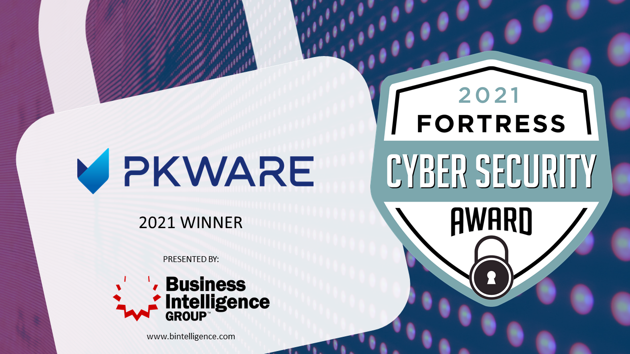 PKWARE Wins 2021 Fortress Cyber Security Award and People’s Choice ...