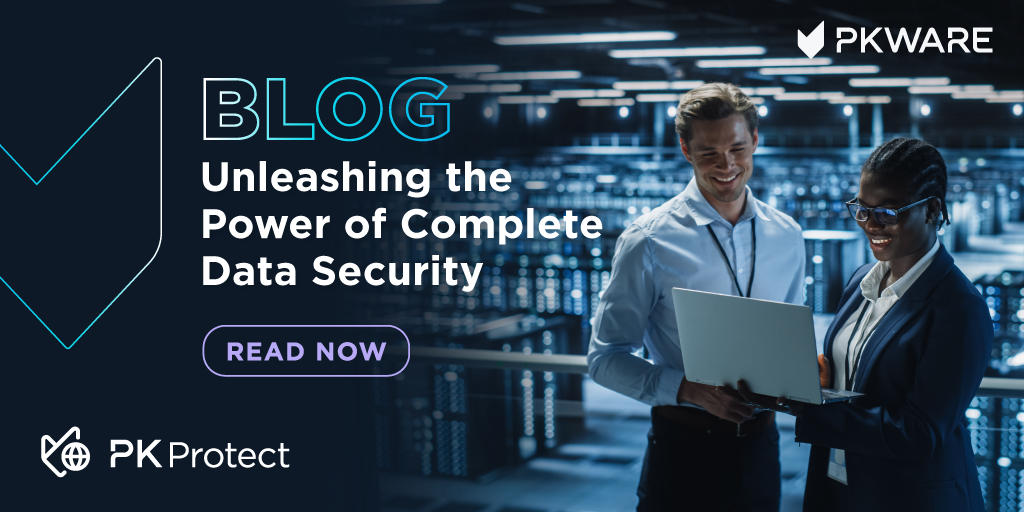Unleashing the Power of Complete Data Security - PKWARE
