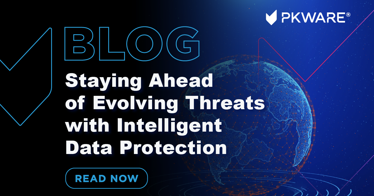Staying Ahead of Evolving Threats with Intelligent Data Protection - PKWARE®