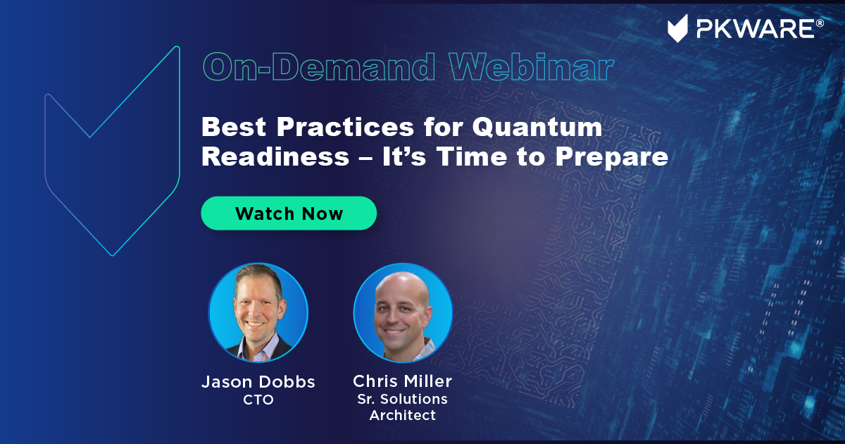Best Practices for Quantum Readiness – It’s Time to Prepare - PKWARE®